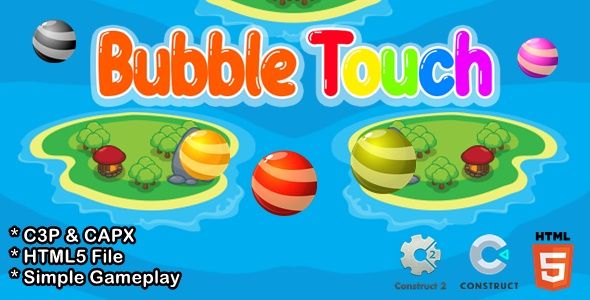 Bubble Touch - Construct 2/3 Game - code.market